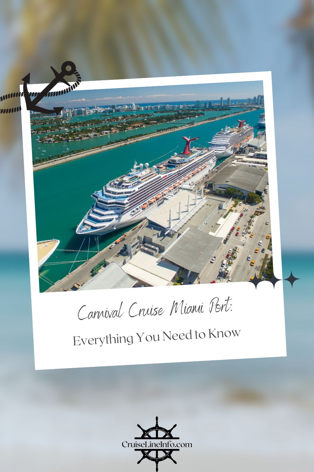 Carnival Cruise Miami Port: Everything You Need to Know - Cruise Line Info